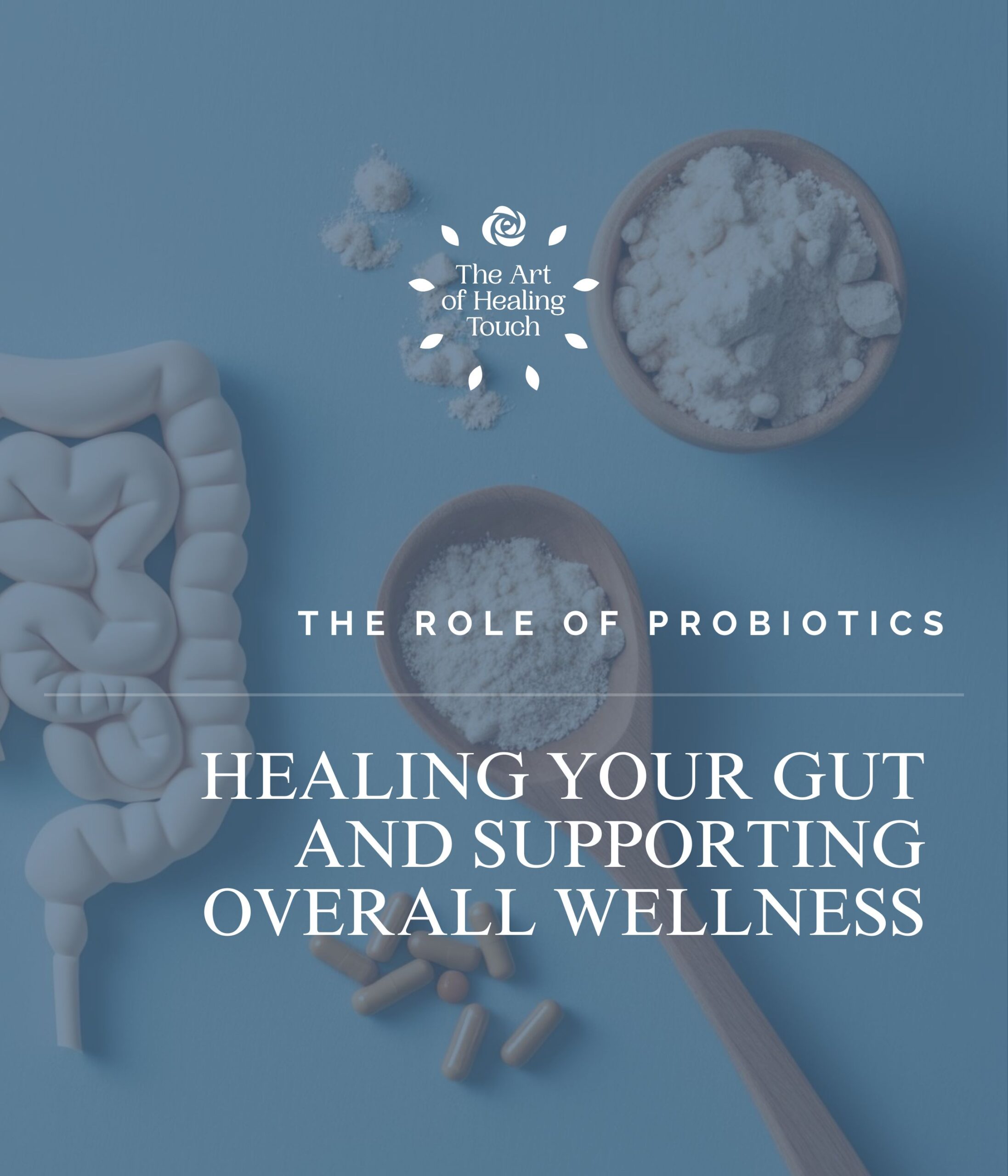 The Role of Probiotics in Healing Your Gut and Supporting Overall ...