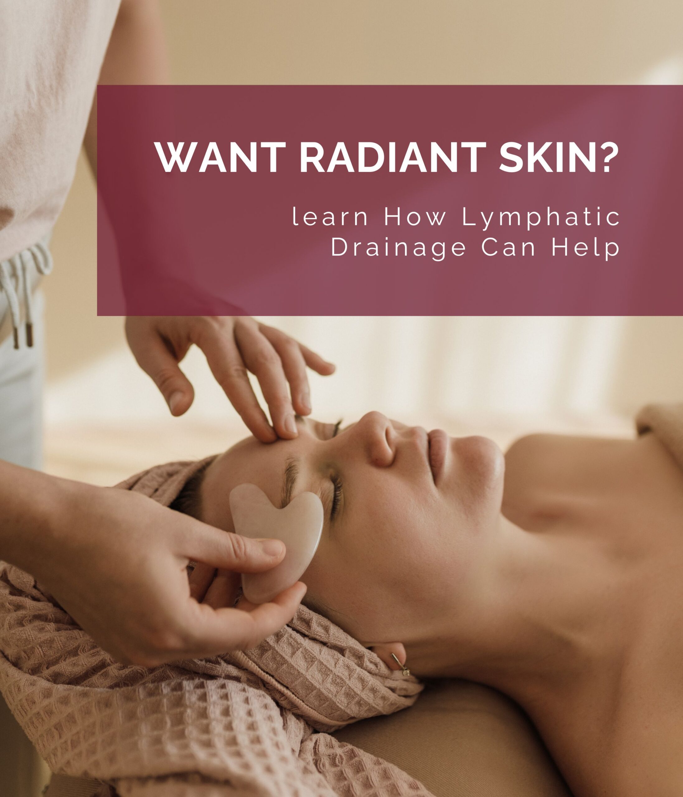 Want Radiant Skin? Learn How Lymphatic Drainage Can Help | Art of ...
